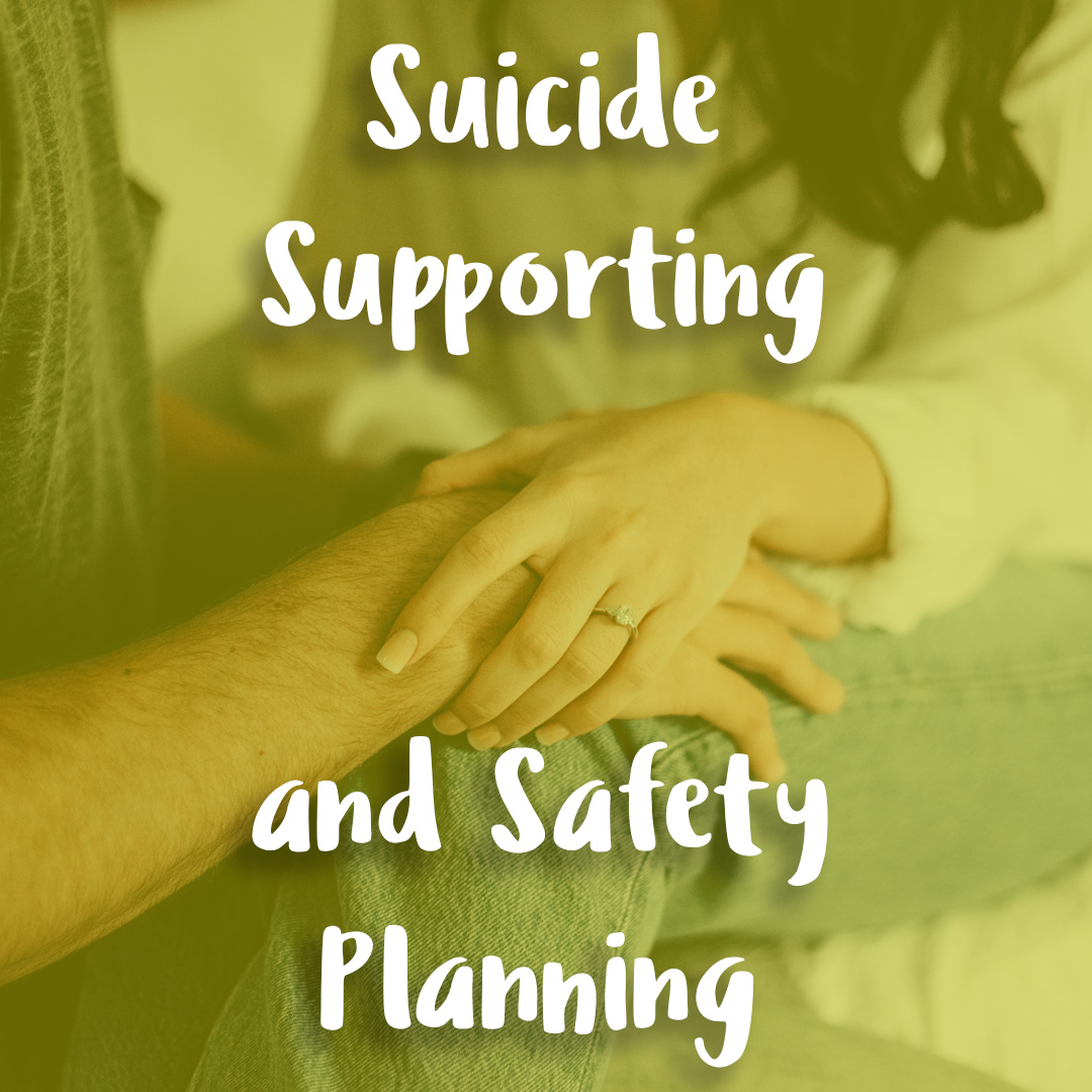 Suicide Awareness, Supporting and Safety Planning - Kaleidoscope Plus Group